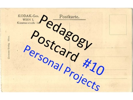 Pedagogy Postcard #10: Personal Projects – teacherhead