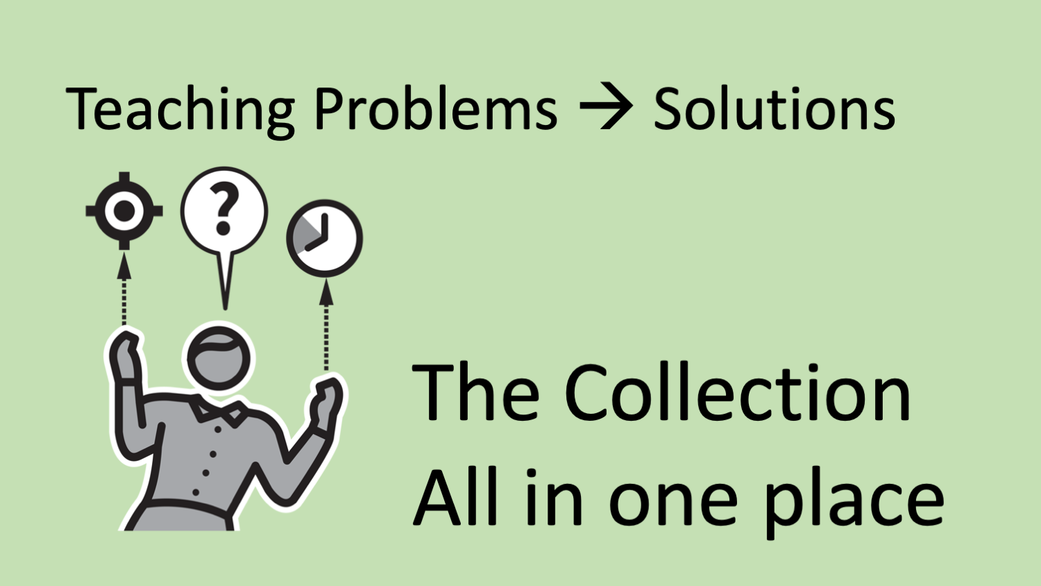 Teaching Problems and Solutions. The TPS collection. – teacherhead
